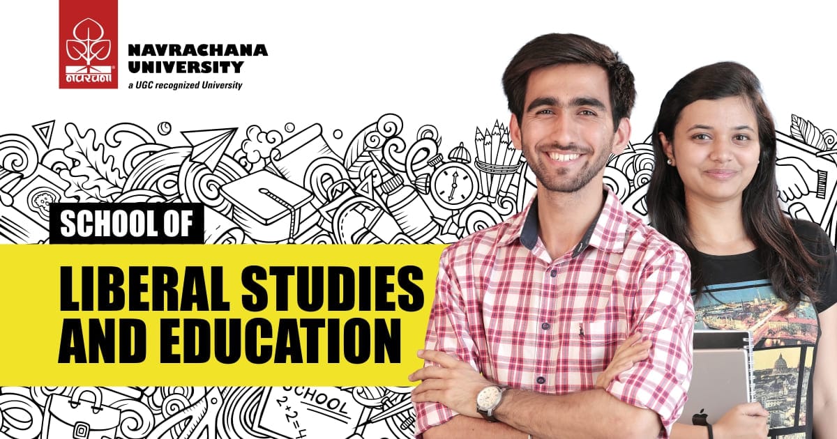 School of Liberal Studies and Education | Navrachana University